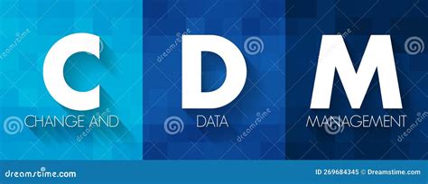 CDM Change And Data Management Helps Solve Business Issues By