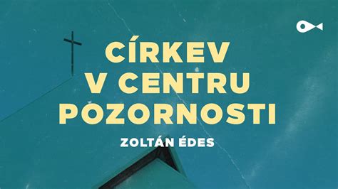 Církev v centru pozornosti Zoltán Édes AC Brno Online 28 08 2022
