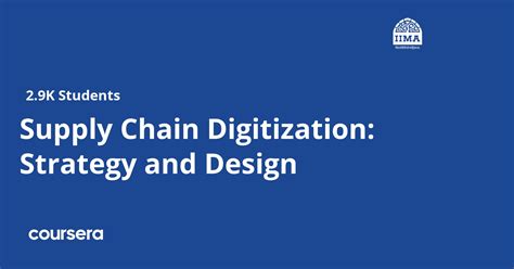 Supply Chain Digitization Strategy And Design Coursera