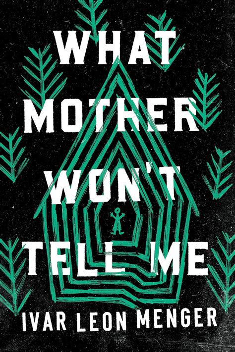 What Mother Won T Tell Me Leon Menger Ivar Bullock Jamie
