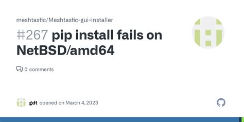 Pip Install Fails On Netbsd Amd64 · Issue 267 · Meshtastic Meshtastic Gui Installer · Github