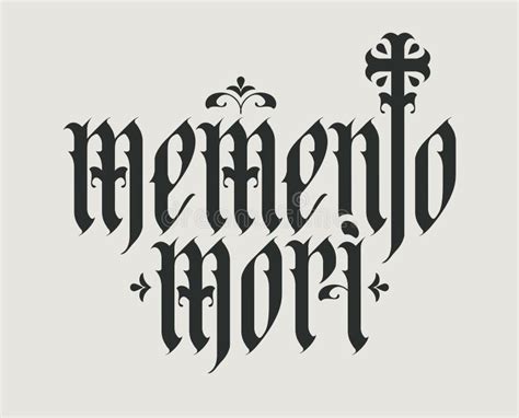 Inscription In Gothic Font Memento Mori Stock Vector Illustration Of