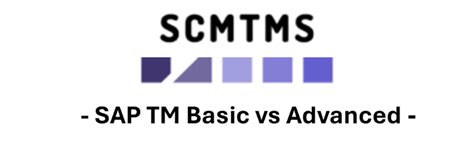 Sap Tm Basic Vs Sap Tm Advanced