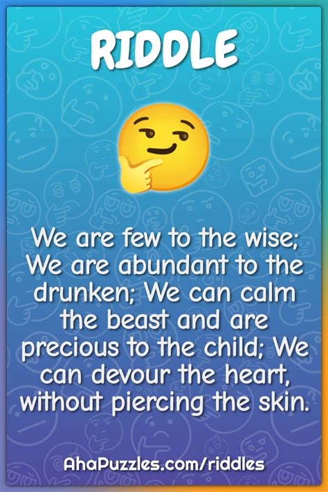 We Are Few To The Wise We Are Abundant To The Drunken We Can Calm