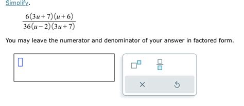 Solved Simplify 6 3u 7 U 6 36 U 2 3u 7 You May Leave The Chegg