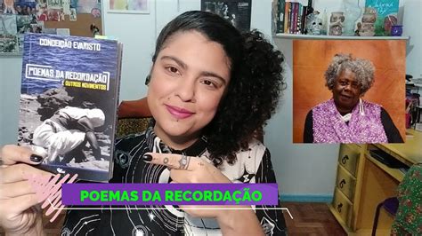 POEMAS DA RECORDAÇÃO E OUTROS MOVIMENTOS Conceição Evaristo YouTube