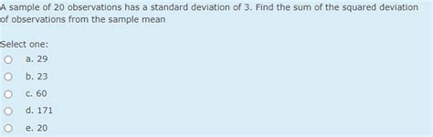 Solved A Sample Of Observations Has A Standard Deviation Chegg