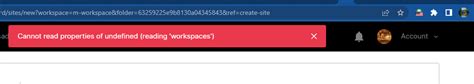 Cannot Read Properties Of Undefined Reading Workspaces Cms