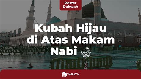 Sejarah Kubah Hijau Masjid Nabawi Kubah Hijau Makam Rasulullah