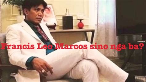Francis Leo Marcos Life YouTube