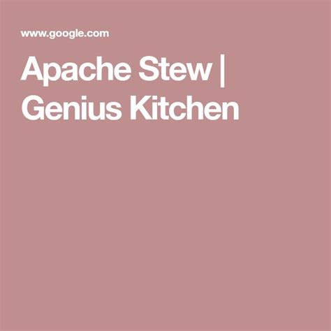 Apache Stew Recipe Stew Recipes Soup Recipes