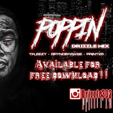 Stream Poppin The Drizzle Remix By Drizzle302 Listen Online For