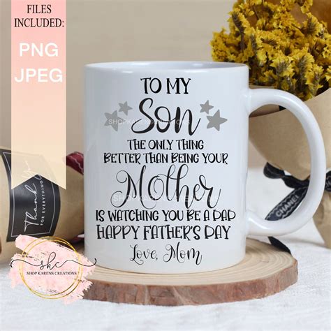To My Son The Only Thing Better Than Being Your Mom Is Watching You Be