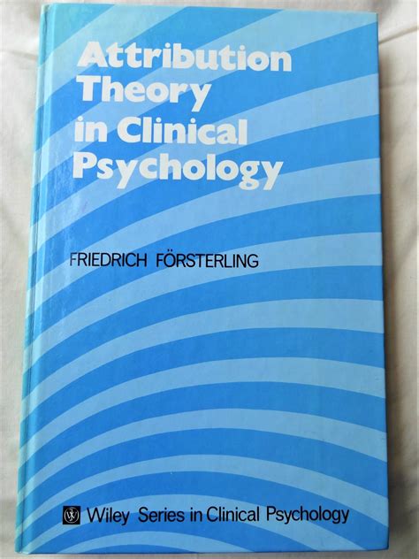 Attribution Theory In Clinical Psychology By Forsterling Friedrich