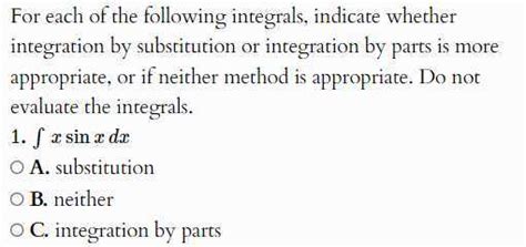 for each of the following integrals indicate whether integration by