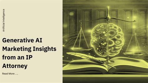 Generative Ai Marketing Insights From An Ip Attorney Understanding The Legal Landscape