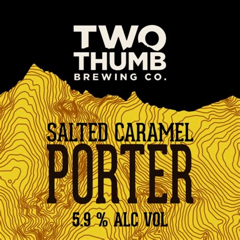 Salted Caramel Porter - Two Thumb Brewing Co - Untappd