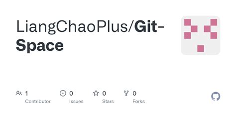 GitHub LiangChaoPlus Git Space
