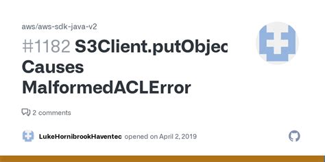 S3clientputobjectacl Causes Malformedaclerror · Issue 1182 · Aws