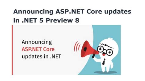 Announcing Core Updates In Net 5 Preview 8 Ppt