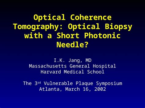Ppt Optical Coherence Tomography Optical Biopsy With A Short Photonic