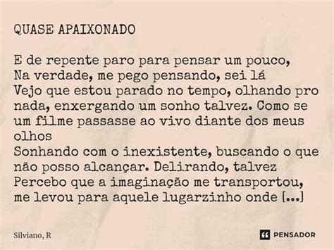 ⁠quase Apaixonado E De Repente Paro Silviano R Pensador