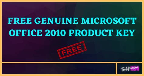 Free Genuine Microsoft Office 2010 Product Key 2025 Techmaina