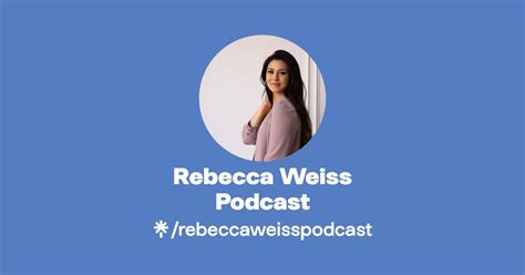 Rebecca Weiss Podcast TikTok Linktree