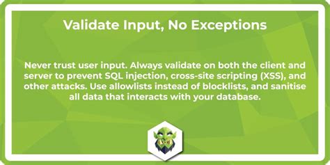 Always Check User Input On Both The Client And Server To Prevent Sql