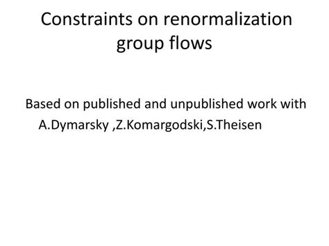 Ppt Constraints On Renormalization Group Flows Powerpoint