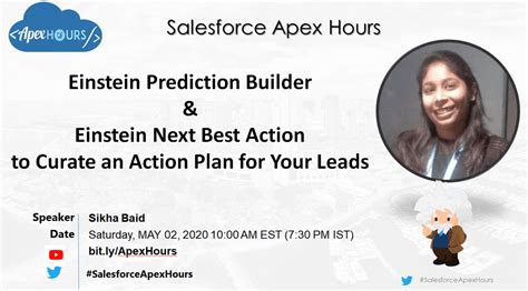 Einstein Prediction Builder And Einstein Next Best Action Apex Hours