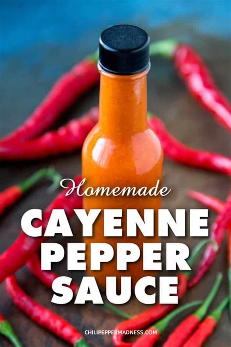 A Recipe To Make Your Own Homemade Cayenne Pepper Sauce In Your Own