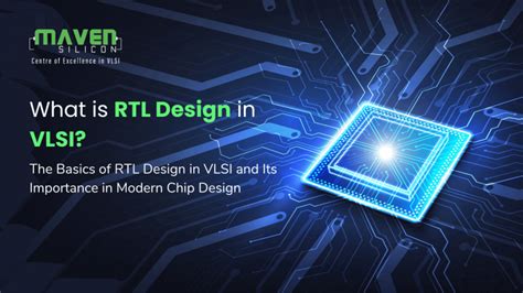 What Is Rtl Design In Vlsi Maven Silicon