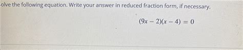 Solved Olve The Following Equation Write Your Answer In Chegg
