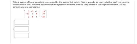 Solved Write A System Of Linear Equations Represented By The Chegg