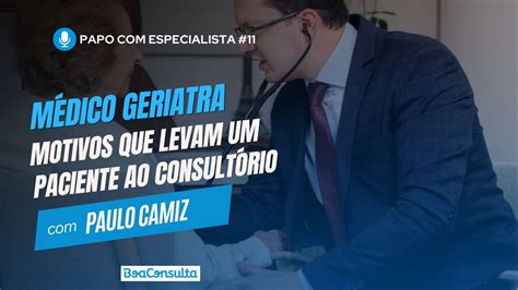 10 Principais Causas que Levam o Paciente ao Consultório do Médico