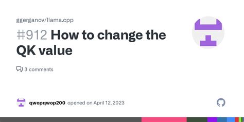 How To Change The QK Value Issue 912 Ggerganov Llama Cpp GitHub