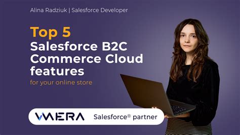 Top 5 Salesforce B2c Commerce Cloud Features For Your Online Store