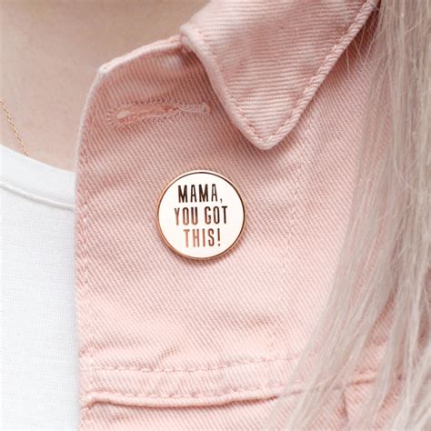 Mama You Got This Pin Mom Pin Pins For Mothers Hard Enamel Pin Flair