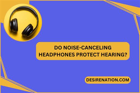 Do Noise Canceling Headphones Protect Hearing