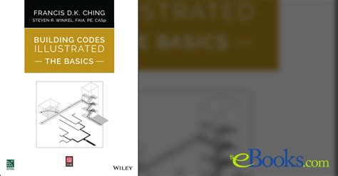 Building Codes Illustrated The Basics