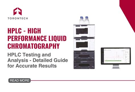 Hplc Testing And Analysis Detailed Guide For Accurate Results Torontech