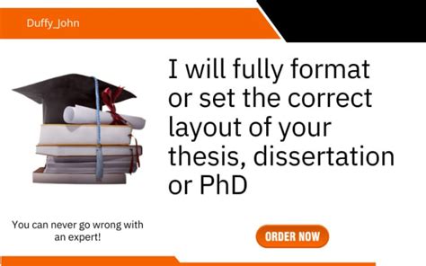 Fully Format Or Set The Correct Layout Of Your Thesis Dissertation Or