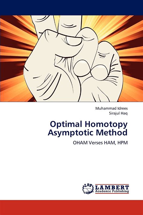 Optimal Homotopy Asymptotic Method Oham Verses Ham Hpm Idrees Muhammad Haq Sirajul