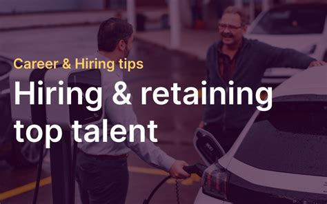 Hiring And Retaining Top Talent In The Ev Charging Industry Evboosters