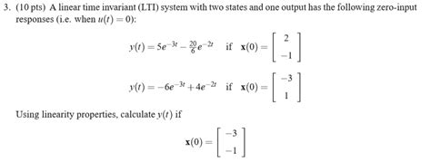 Solved 3 10 Pts A Linear Time Invariant LTI System With Chegg
