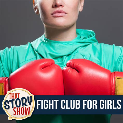 319 Fight Club For Girls That Story Show Clean Comedy Podcast