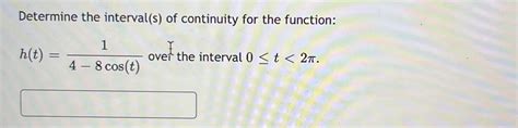 Solved Determine The Intervals ﻿of Continuity For The