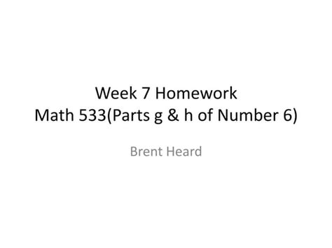 math 533 week7 homework feb 2013 num 6 g h ppt