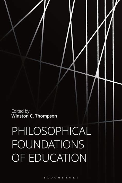 Philosophical Foundations Of Education Winston C Thompson
